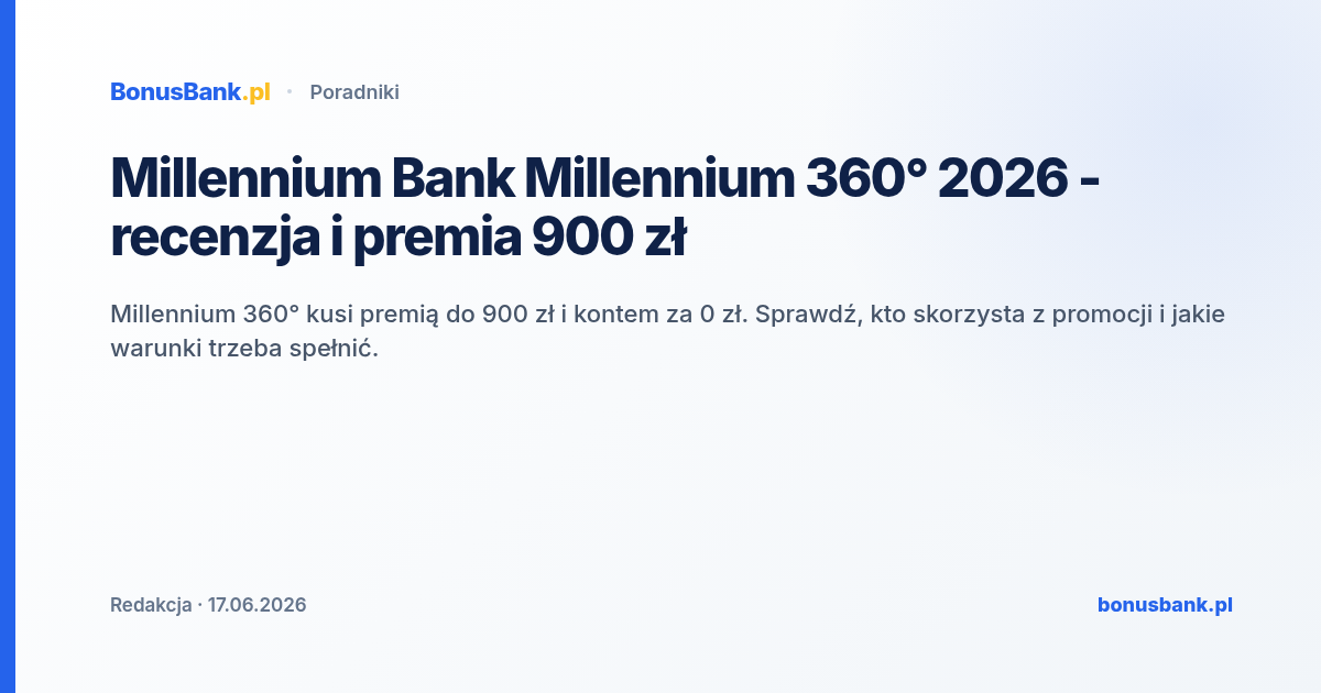 Millennium 360°: premia 900 zł i warunki | BonusBank.pl